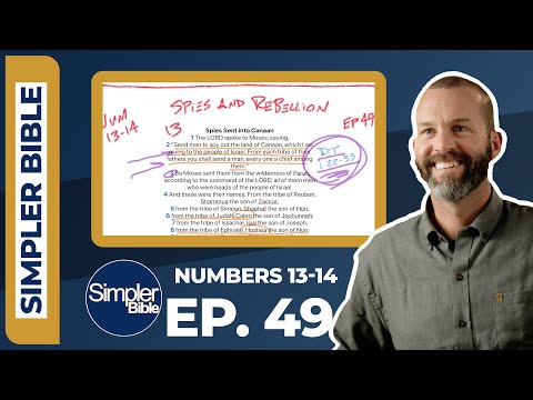 Ep. 49. Numbers 13-14 | Spies and Rebellion