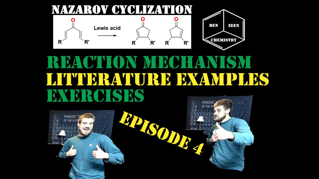 Nazarov Cyclization - Ben Zeen Chemistry Ep.4
