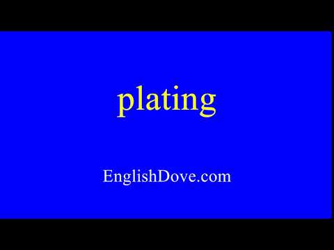 How to pronounce plating in American English.