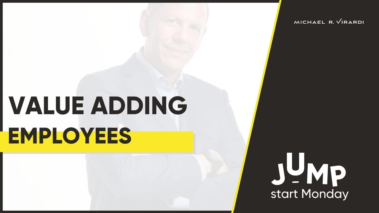 Value adding employees