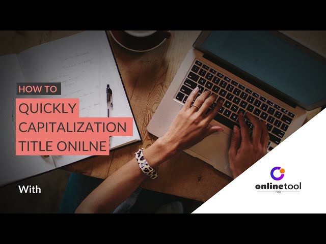 Free Title Capitalization Tool Online Free Title Capitalization Tool Online