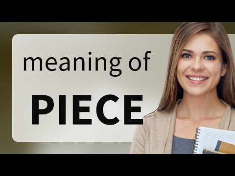 Piece | PIECE meaning
