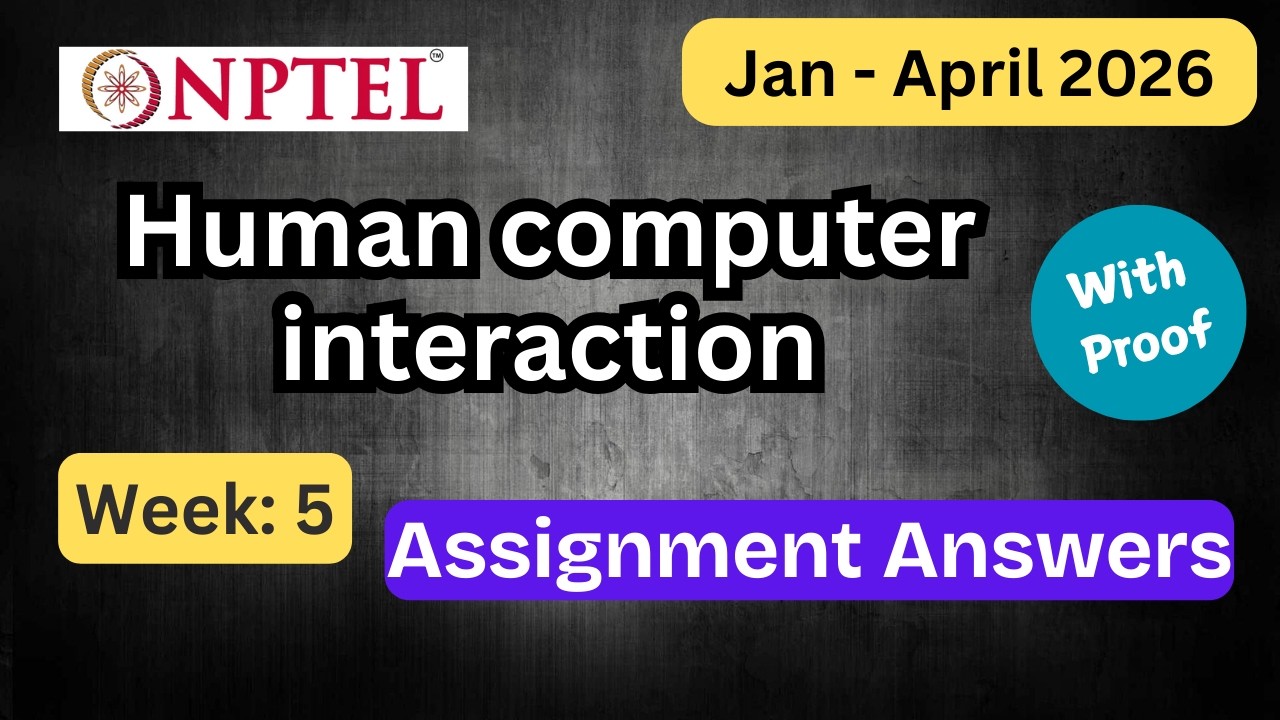 NPTEL Human computer interaction Week 5 Assignment Answers With Explanation  | Jan–Apr 2026