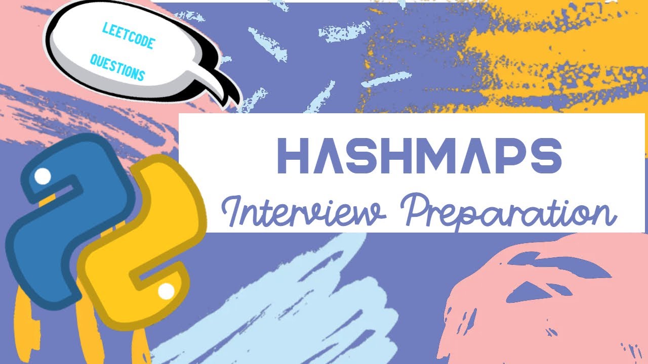 Hashmap | DSA using Python for Interview Preparation [2023] | Leetcode Questions Included