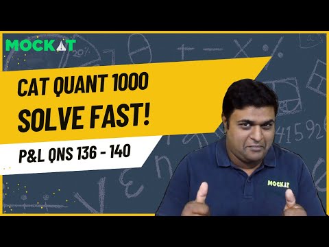 CAT Quant 1000 – Profit & Loss 7 | Simple Tricks to MASTER CAT Quant Profit & Loss in 2025| Mockat