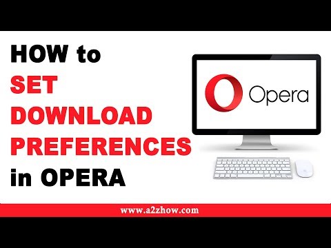 How to Set Download Preferences in the Opera Browser