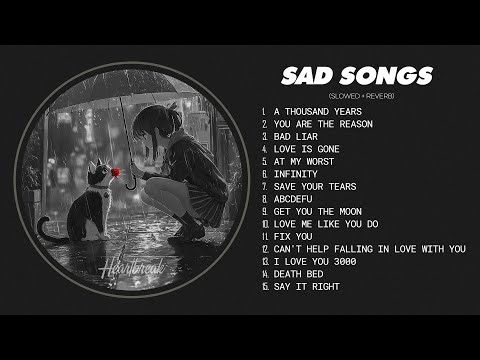 A Thousand Years... - slowed and reverb songs playlist - sad songs playlist that make you cry
