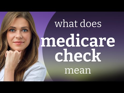 Medicare check โข meaning of MEDICARE CHECK