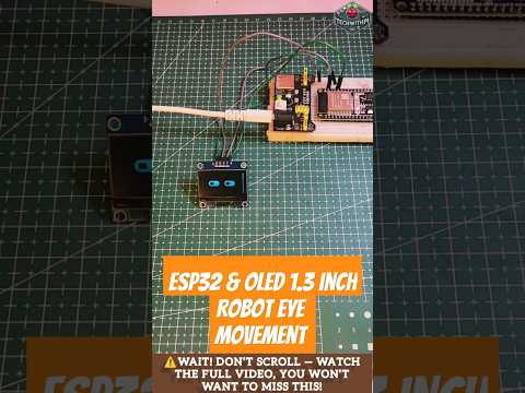 ESP32 Robot Eyes on OLED! 👀. #ESP32 #RobotEyes #OLEDDisplay #TechProject #DIYTech
