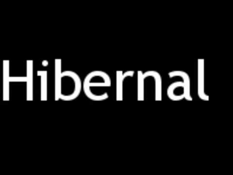 How To Pronounce Hibernal