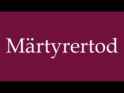 How to Pronounce ''Märtyrertod'' (Martyrdom) Correctly in German
