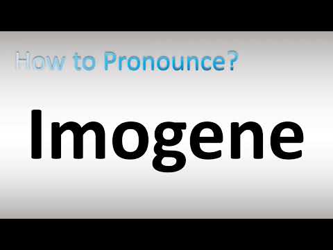 How to Pronounce Imogene