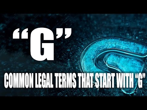 COMMON LEGAL TERMS: "G" Legal Glossary - iRepMyself.com