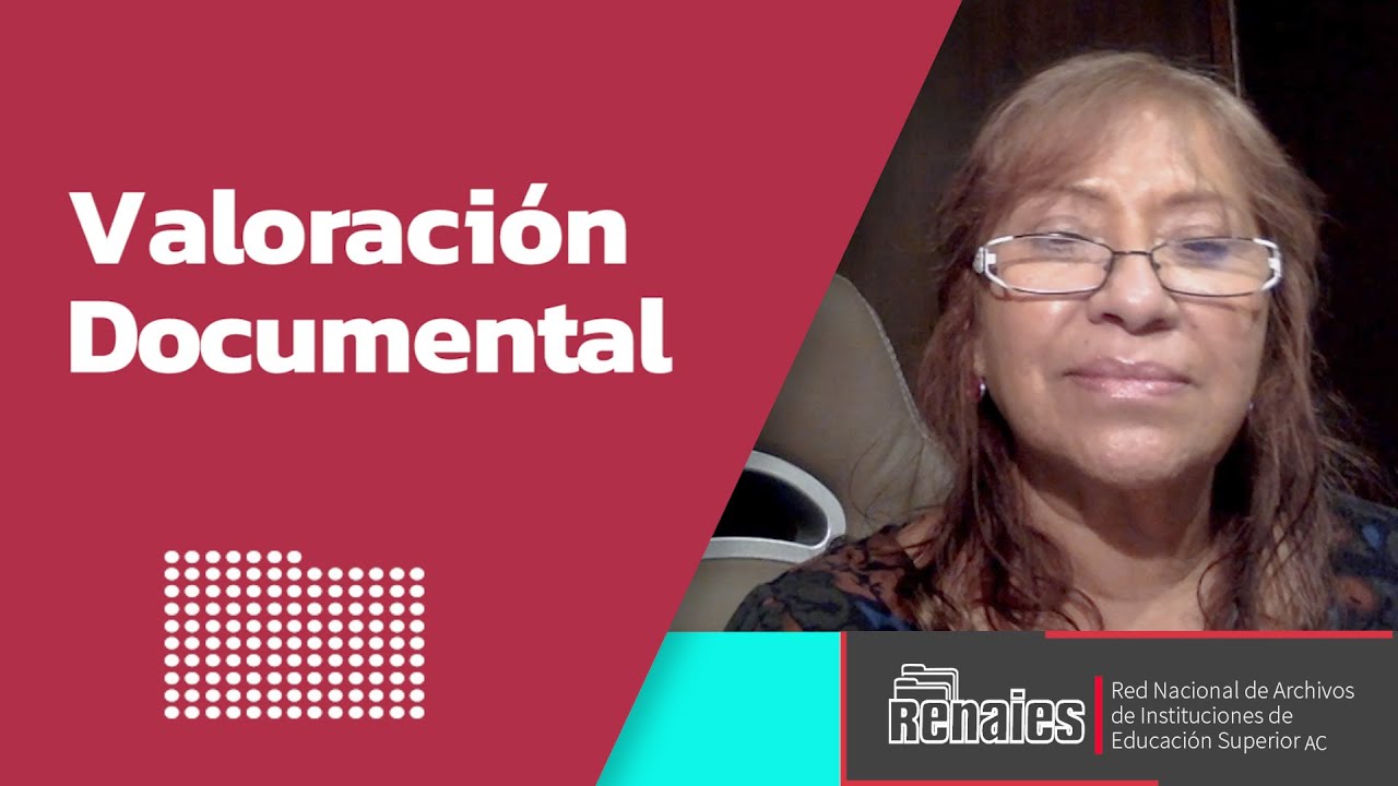 La RENAIES A.C. Cápsula: Valoración Documental.