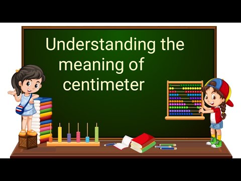 Understanding the meaning of centimeter | Length unit centimeter for kids | English | Class 3