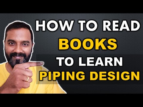 How to read Piping Design Books to learn Piping Design without taking any courses.