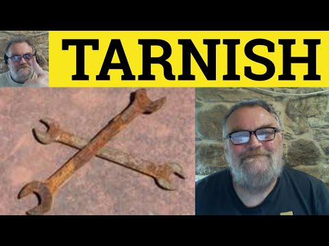 🔵 Tarnish Meaning - Tarnished Examples - Tarnish Tarnished - Tarnish in a Sentence