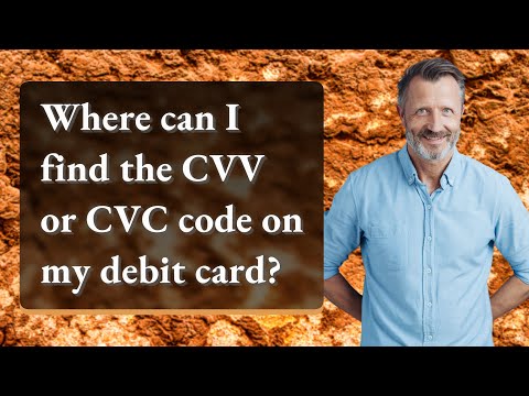 Where can I find the CVV or CVC code on my debit card?
