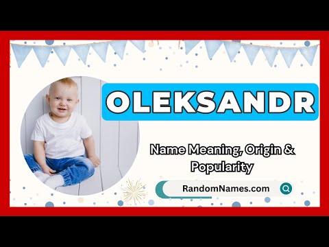 Oleksandr - Baby Boy Name Meaning, Origin & Popularity - RandomNames.com
