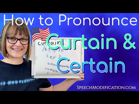 How to Pronounce Curtain and Certain (Free American Accent Training from SpeechModification.com)