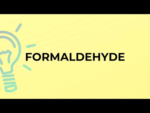 What is the meaning of the word FORMALDEHYDE?