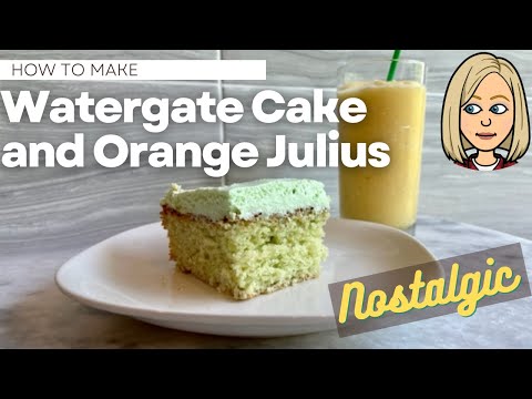 How to make Watergate Cake and Orange Julius (flashback foods)