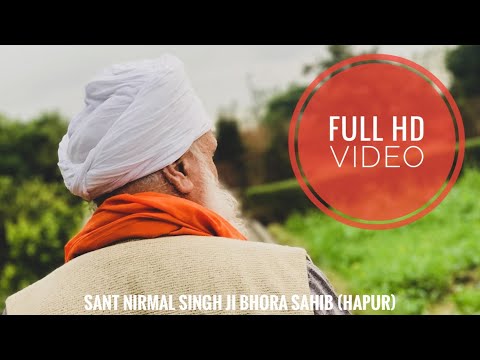 Sant Nirmal Singh Ji | Bhora Sahib Hapur | Full HD Video |