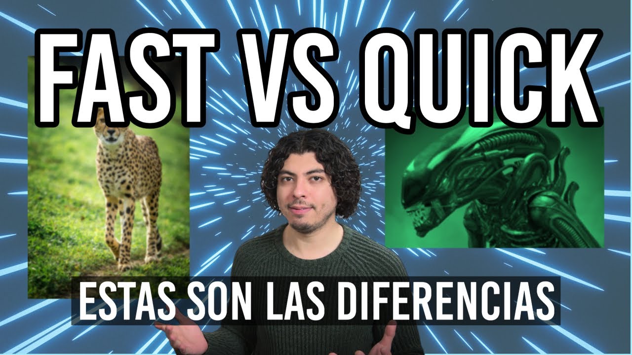 Quick vs Fast | Esta es la Diferencia