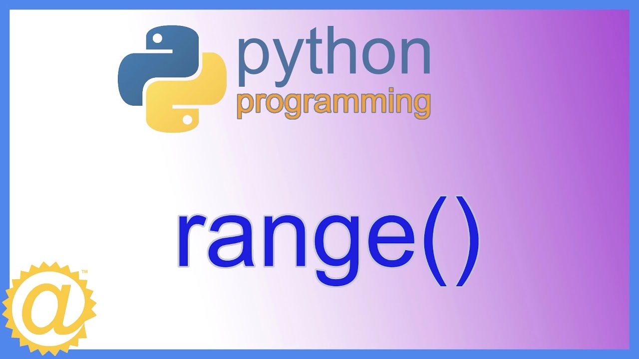 Python - The range() Function to Get a Range of Values - Python Programming Example - APPFICIAL