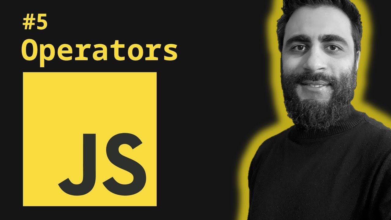 JavaScript Operators - Javascript Tutorial #5