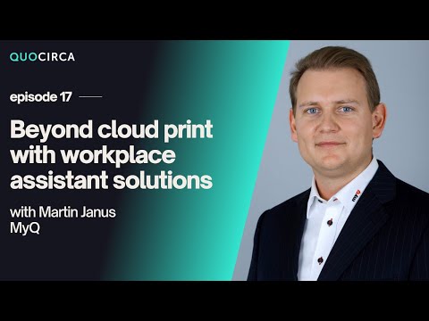 In the Spotlight with MyQ - Beyond cloud print with workplace assistant solutions