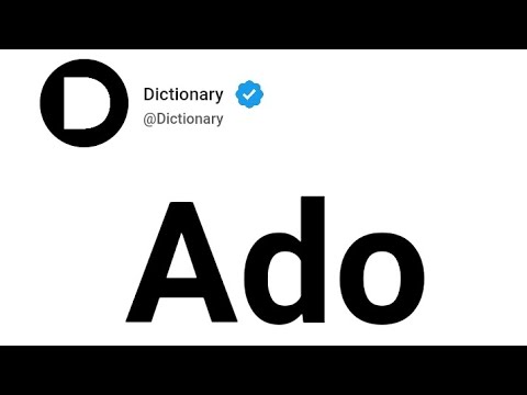 Ado Meaning In English