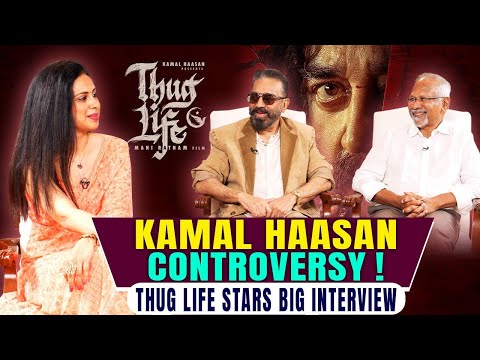 Kamal Haasan Interview After Controversy| Reunion With Mani Ratnam | Tamil-Kannada Row| Thug Life