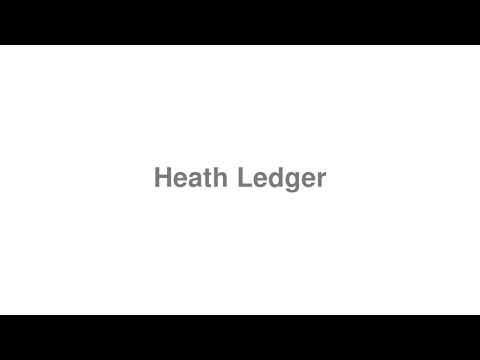 How to Pronounce "Heath Ledger"
