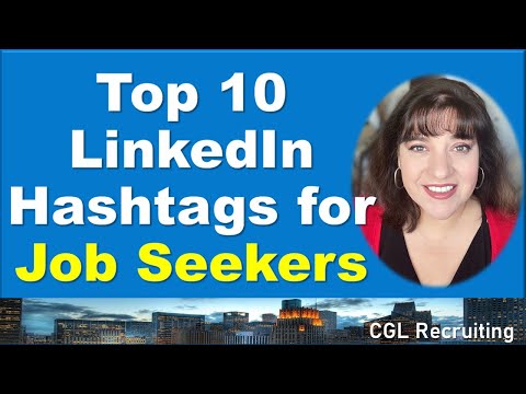 Top LinkedIn Hashtags For Job Seekers!