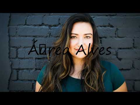 How to pronounce Áurea Alves in English?