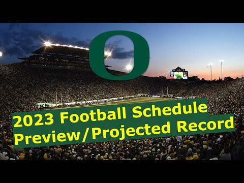 Oregon Ducks 2023 Football Schedule Preview/Projected Record