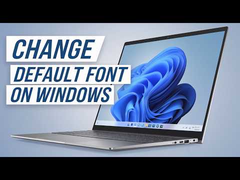 How to Change Default System Font in Windows 11 [2024 Edition]