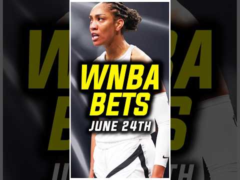 Best WNBA Bets for Today! 6/24/2025