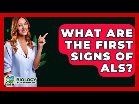 What Are The First Signs Of ALS? - Biology For Everyone