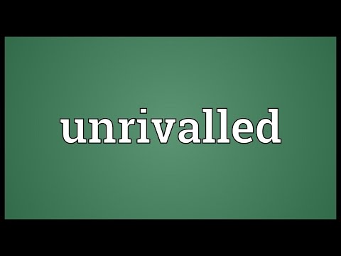 Unrivalled Meaning
