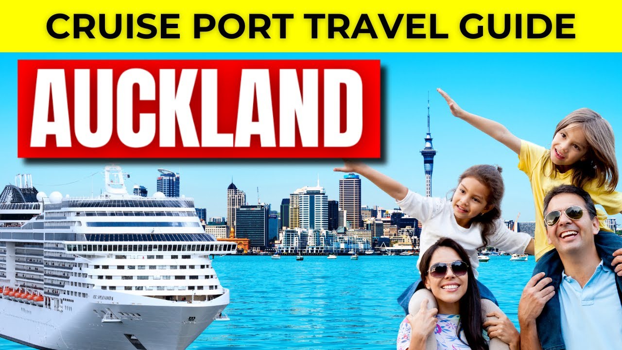 Auckland New Zealand Cruise Port Travel Guide - Don't Miss these Gems!