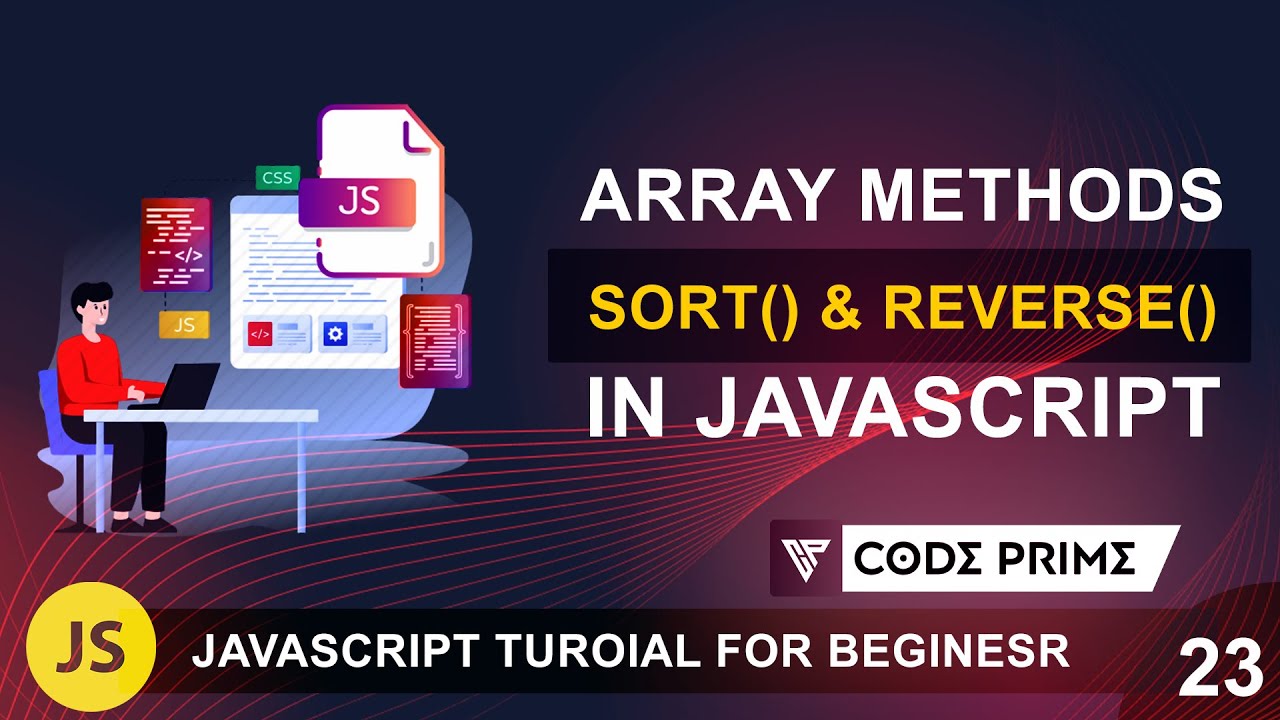 Array Methods Sort & Reverse Function Uses In JavaScript | Javascript Tutorial: 23 | BY CodePrime