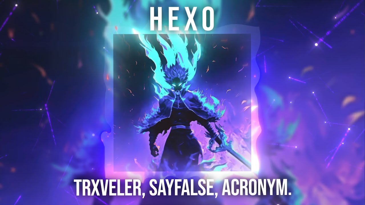 TRXVELER, Sayfalse, acronym - HEXO (Official Audio)