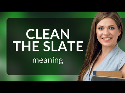 Clean the Slate: Understanding a Popular English Idiom