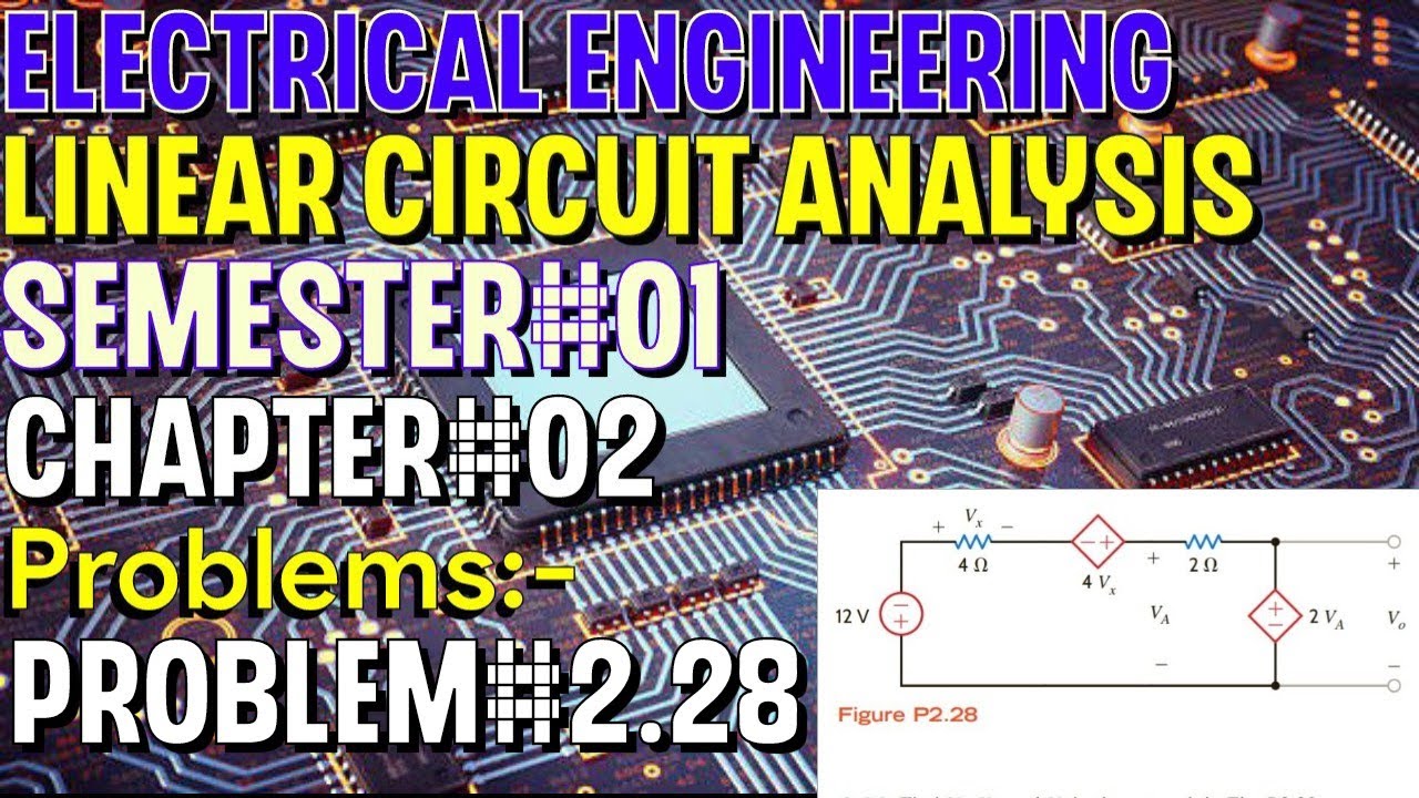 Linear Circuit Analysis | Chapter#02 | Problem#2.28 | Basic Engineering Circuit Analysis