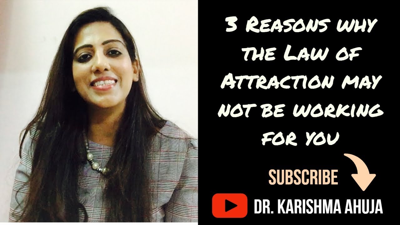 3 reasons for Law of Attraction not working I Dr Karishma Ahuja