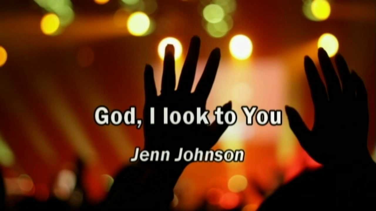 God I Look to You - Jenn Johnson (lyrics) (Bethel Church) (Best Worship Song with tears 17)