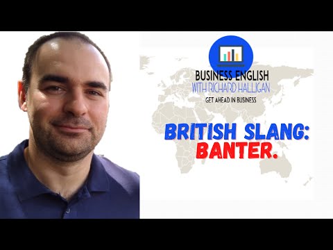 Business English-British Slang Banter
