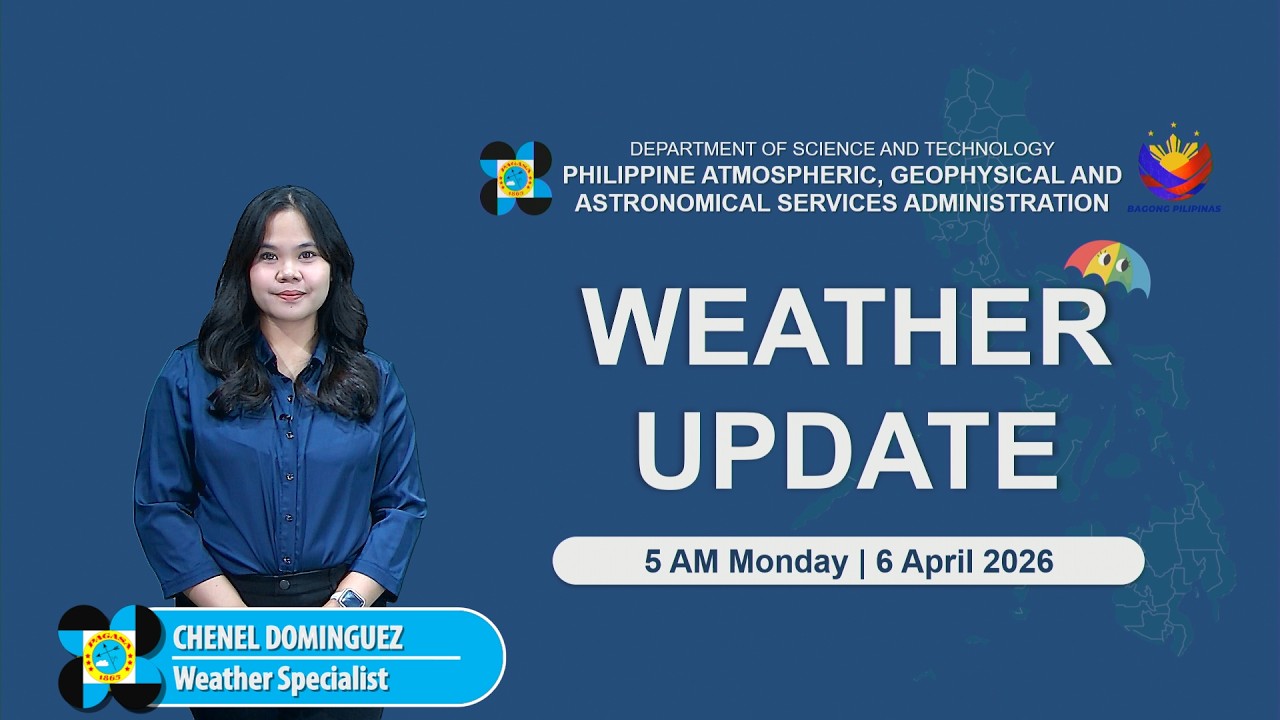 Public Weather Forecast issued at 5:00 AM | April 06, 2026 - Monday